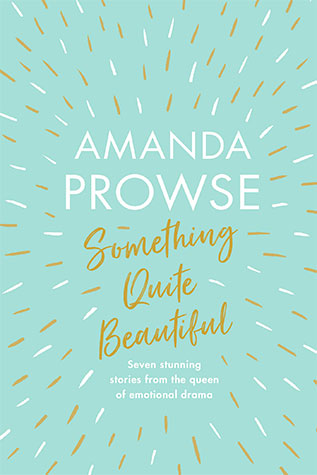 Something Quite Beautiful: Amanda prowse – ferozsonspk
