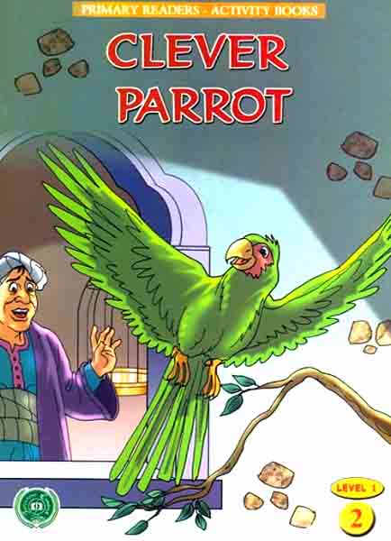 Clever Parrot (Primary Readers -Activity Books) – ferozsonspk