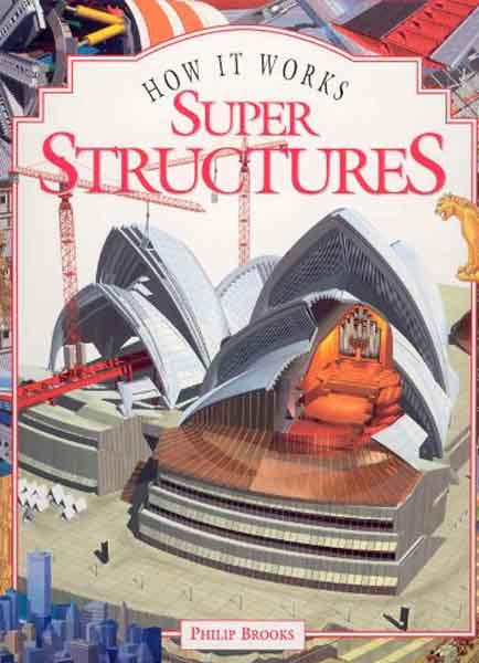 How It Works: The World Of Super Structures (how It Works) – ferozsonspk